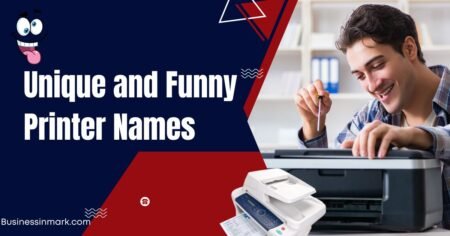 1000+ Unique and Funny Printer Names 2025 - Business In mark